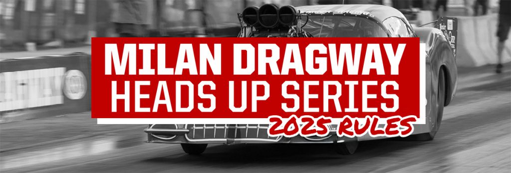 Heads Up Racing Series Rules - Darana Dragway - Milan, Michigan